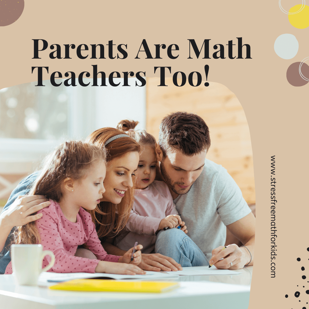 Parents Are Math Teachers Too - Stress Free Math for Kids